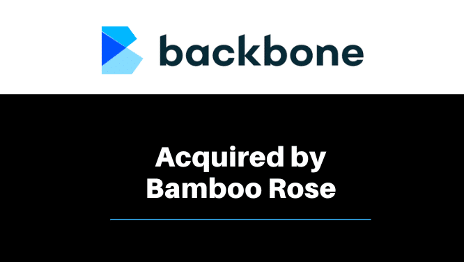 KO Client Backbone PLM Acquired by Bamboo Rose - KO