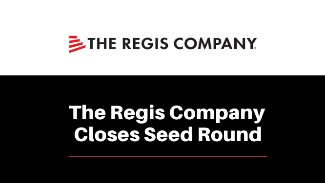 KO Client The Regis Company Closes Seed Funding Round - KO